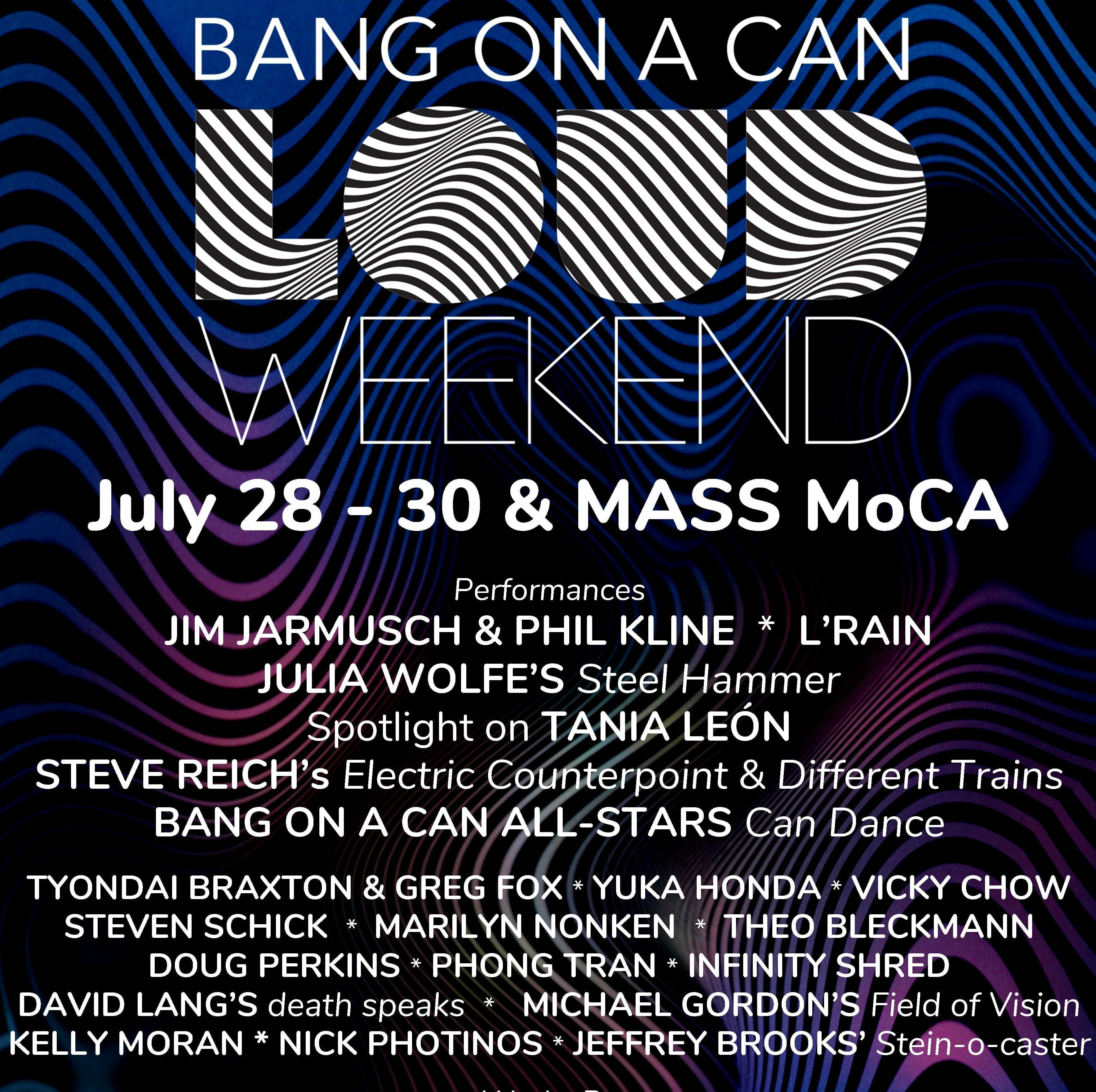 LOUD Weekend Still Ringing in Our Ears! – Bang on a Can